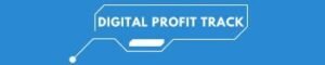 Digital Profit Track | Digital Marketing & Freelance Guide